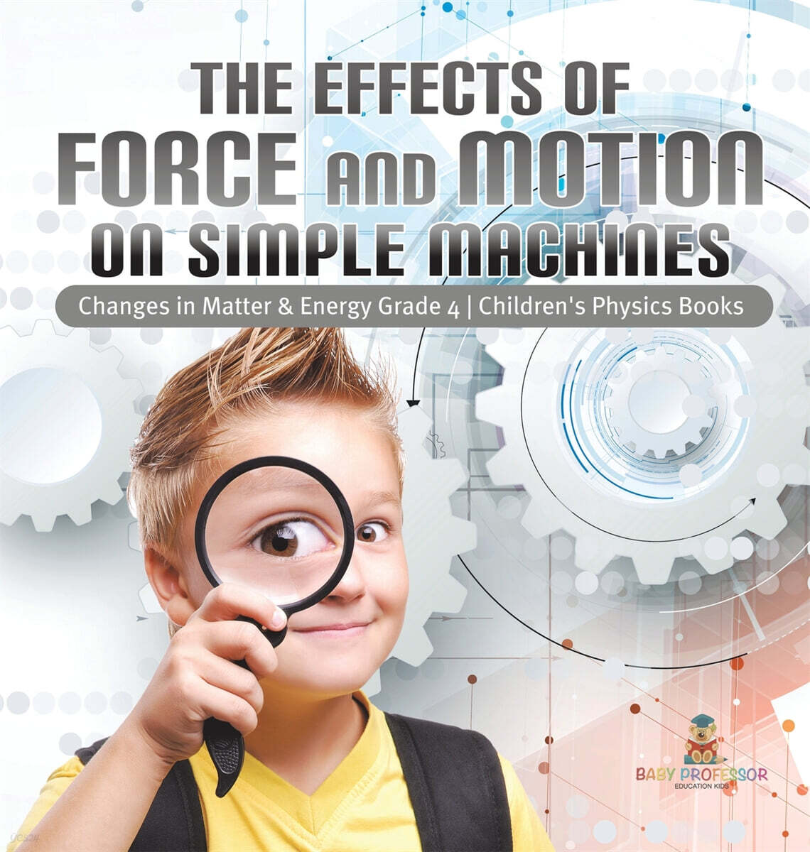 The Effects of Force and Motion on Simple Machines Changes in Matter ...