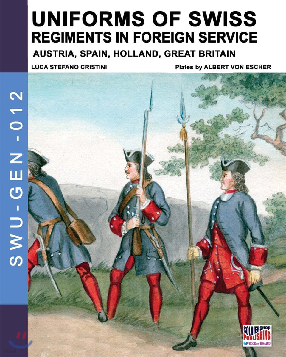 Uniforms of Swiss Regiments in foreign service - 예스24