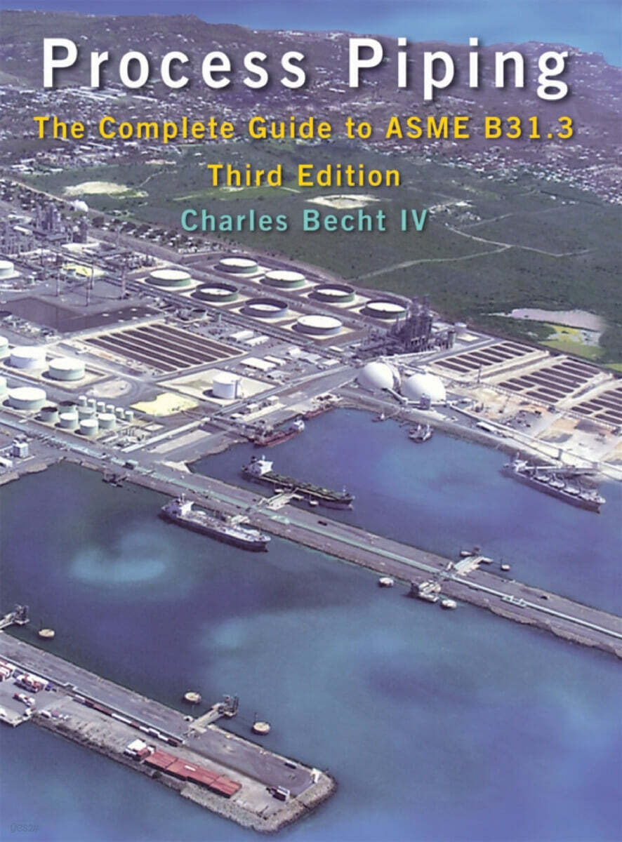 Process Piping: The Complete Guide to ASME B31.3 - 예스24