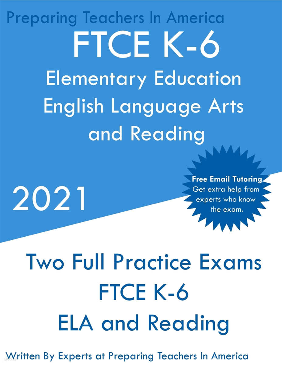 FTCE K-6 Elementary Education - English Language Arts and Reading: Two ...