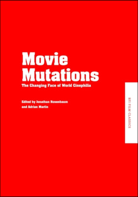 Movie Mutations: The Changing Face of World Cinephilia - 예스24