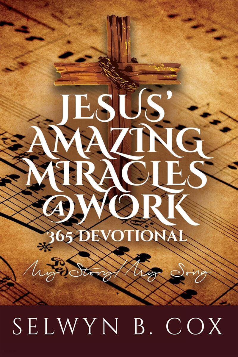 Jesus' Amazing Miracles (Jams) @ Work 365 Day Devotional: My Story/My ...