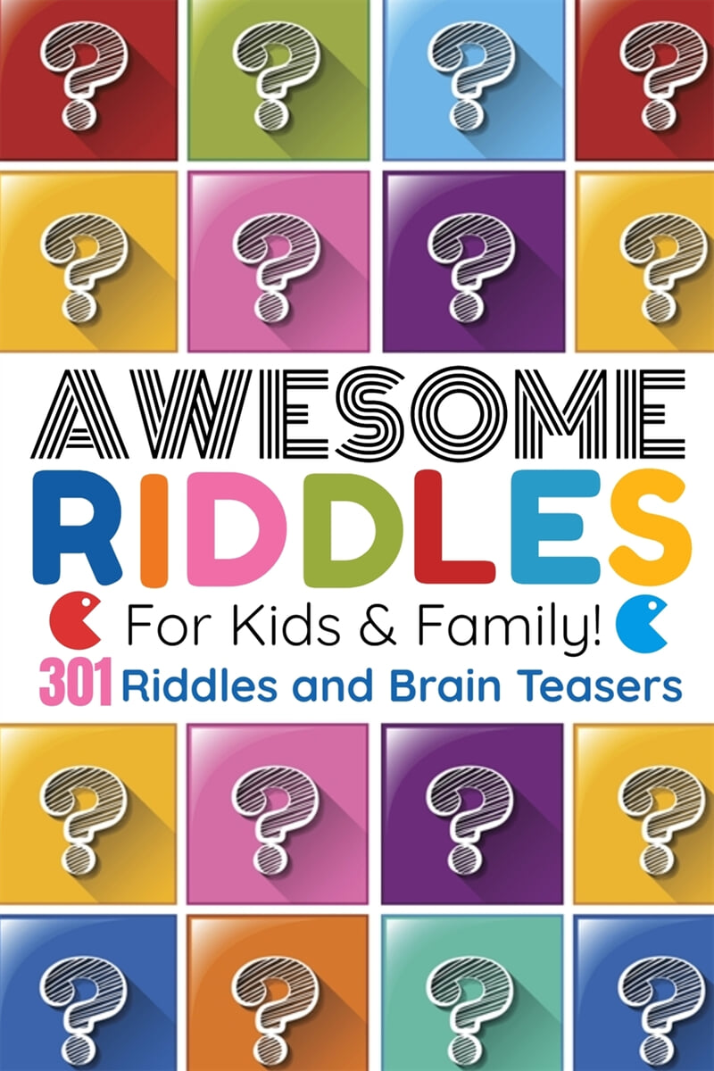 Awesome Riddles For Kids And Family: 301 Riddles and Brain Teasers For ...