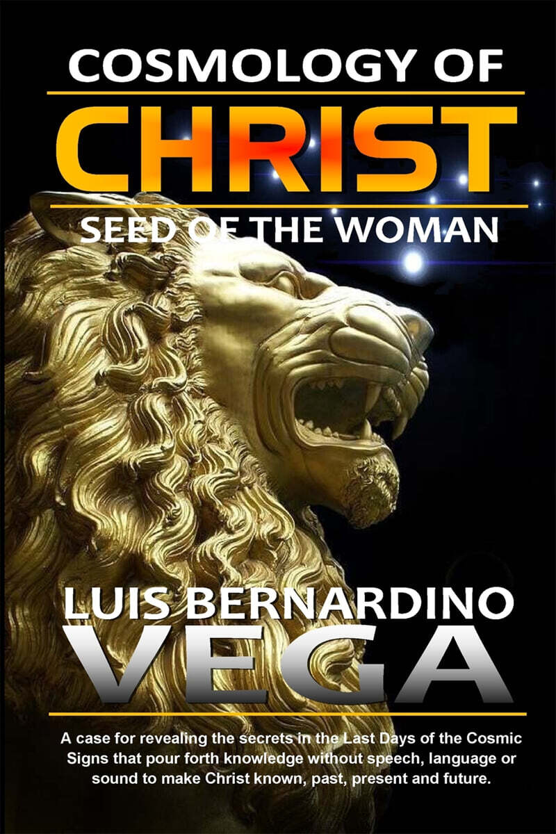 Cosmology of Christ: Blueprints of the Creator - 예스24
