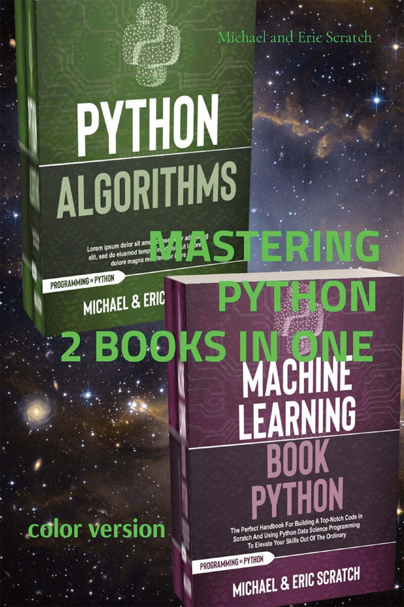 MASTERING PYTHON 2 BOOKS IN ONE (color version): Algorithms and Machine ...