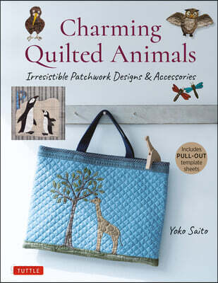 Charming Quilted Animals: Irresistible Patchwork Designs & Accessories ...