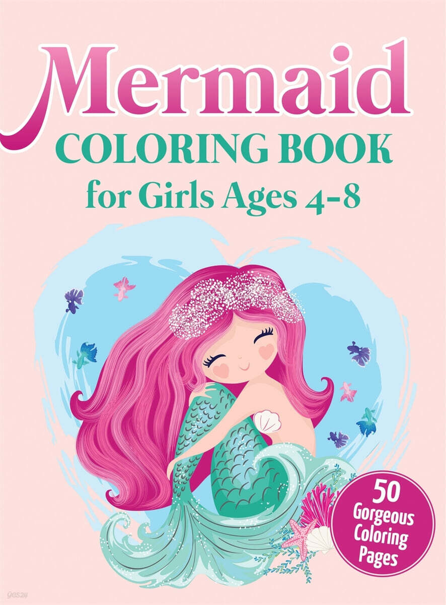 Mermaid Coloring Book for Girls Ages 4-8 - 예스24