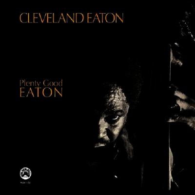 Cleveland Eaton - Plenty Good Eaton (Remastered)(LP) - 예스24