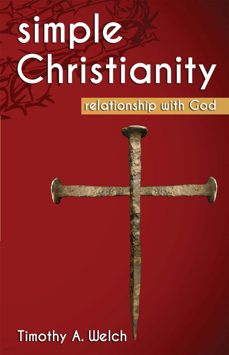 Simple Christianity: Relationship with God - 예스24