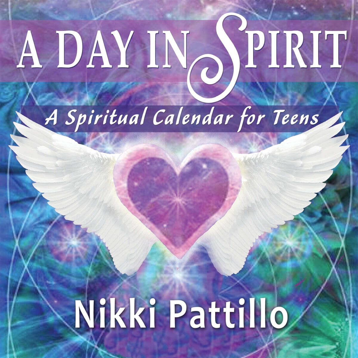 A Day in Spirit: A Spiritual Calendar for Teens - 예스24