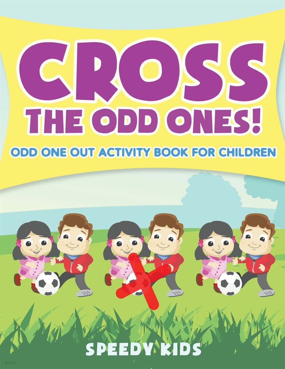 Cross The Odd Ones! Odd One Out Activity Book for Children - 예스24
