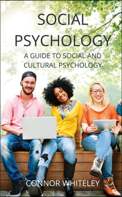 Social Psychology: A Guide to Social and Cultural Psychology - YES24