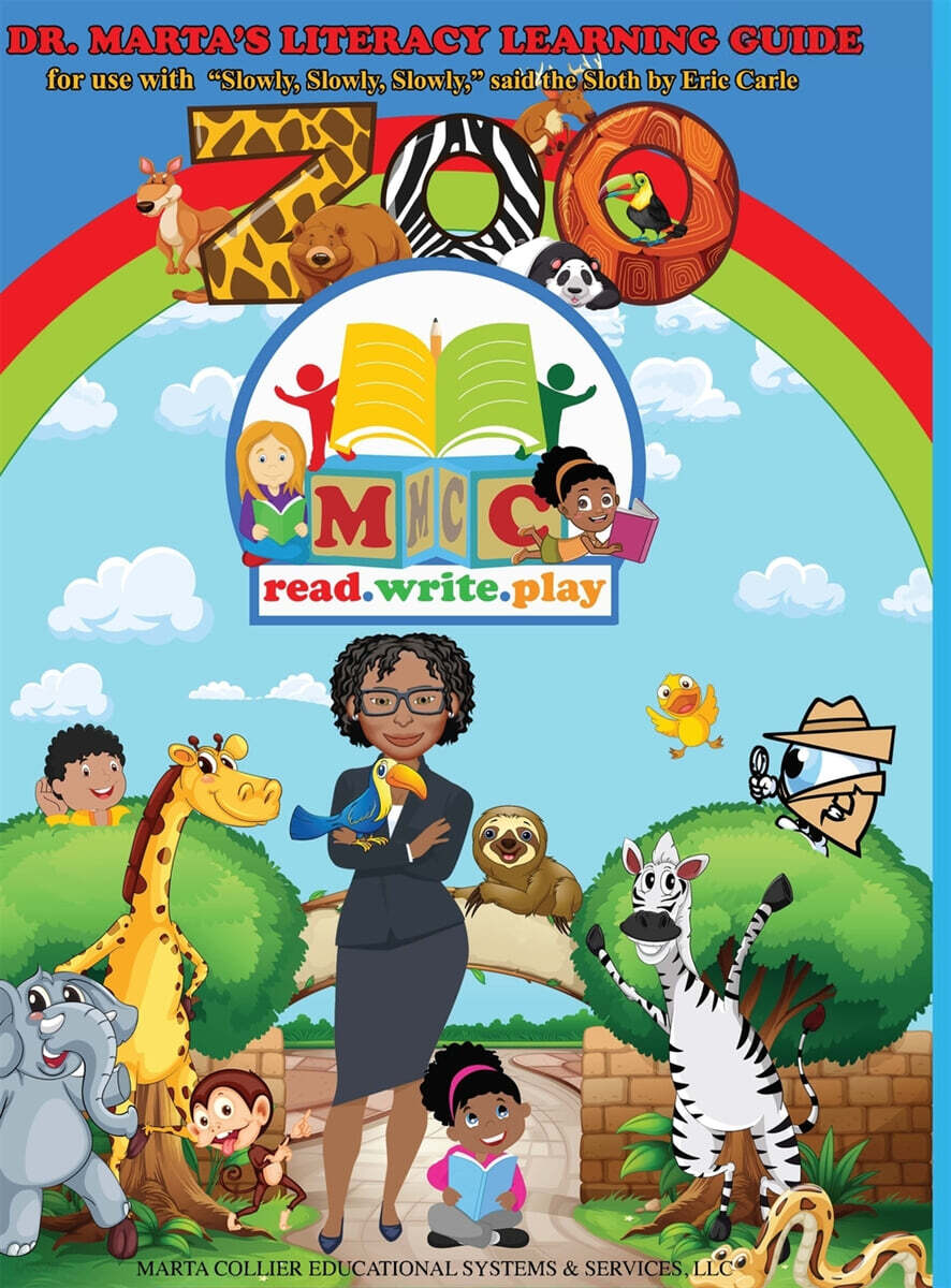 Dr. Marta's Literacy Learning Guide: For Use With "Slowly, Slowly ...