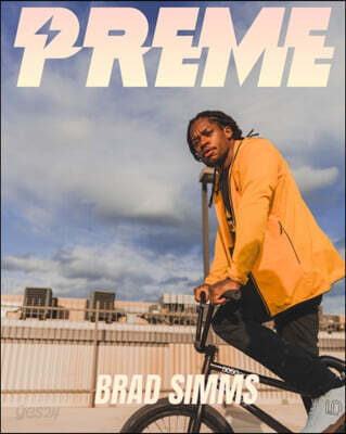 Preme Magazine Black Bmx Edition: Brad Simms - 예스24