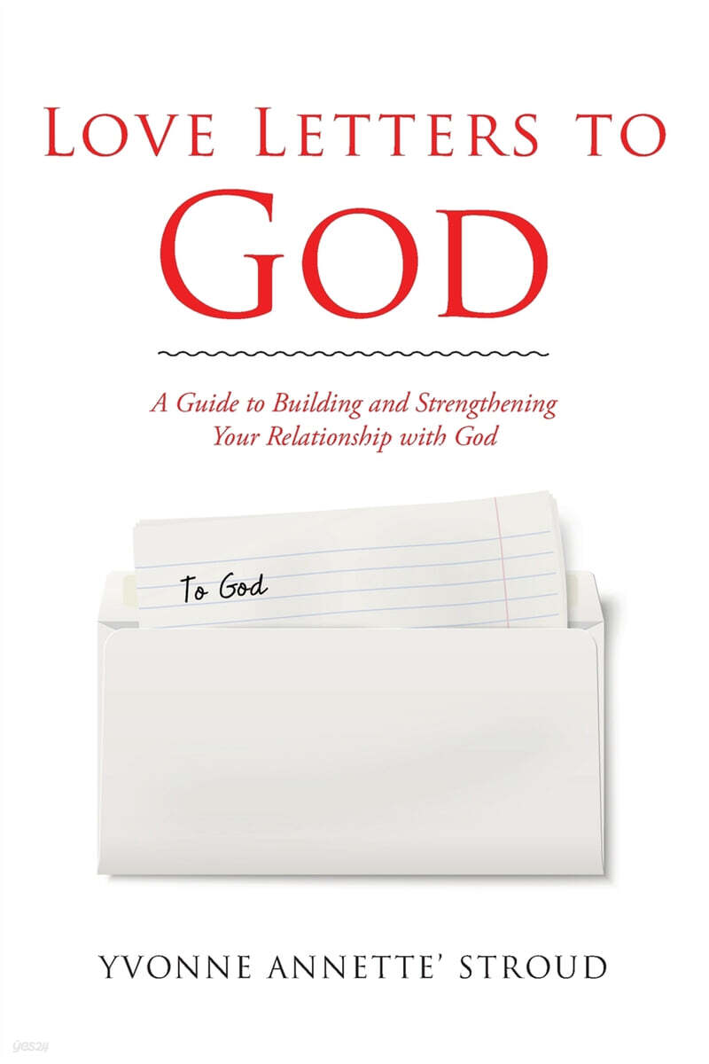 Love Letters to God: A Guide to Building and Strengthening Your ...