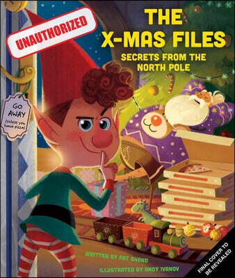 The X-Mas Files: Classified Secrets from the North Pole (Holiday Books ...