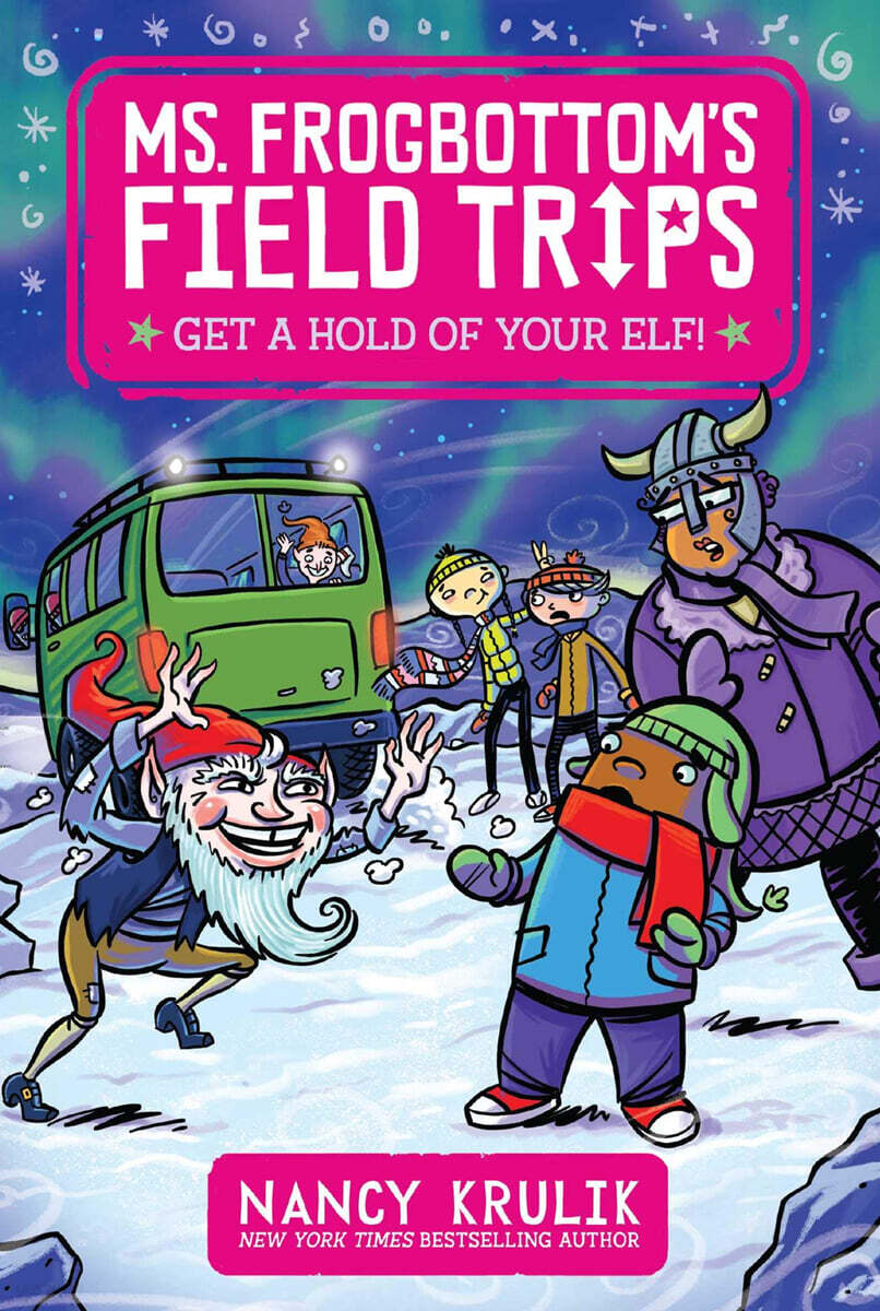 Ms. Frogbottom's Field Trips #4 : Get a Hold of Your Elf! - 예스24