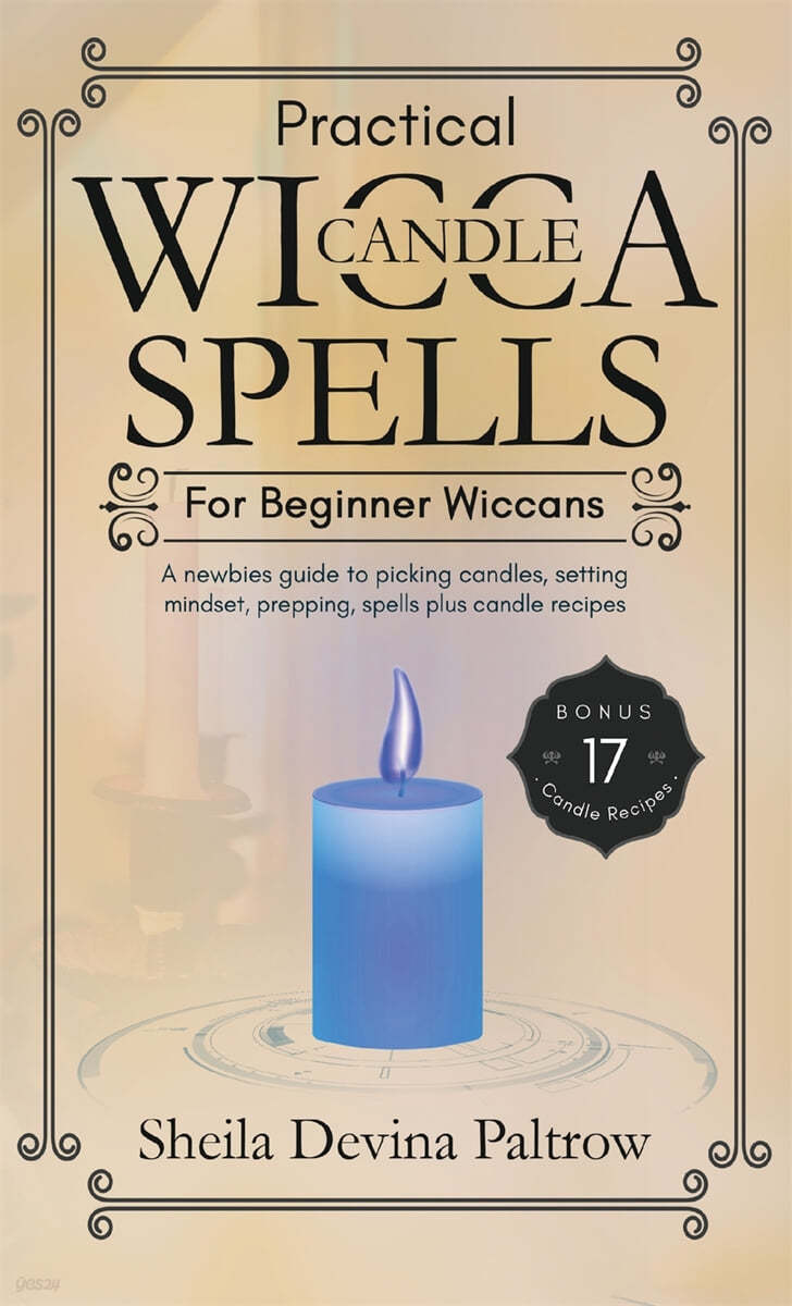 Practical Wicca Candle Spells for Beginner Wiccans: A newbies guide to ...