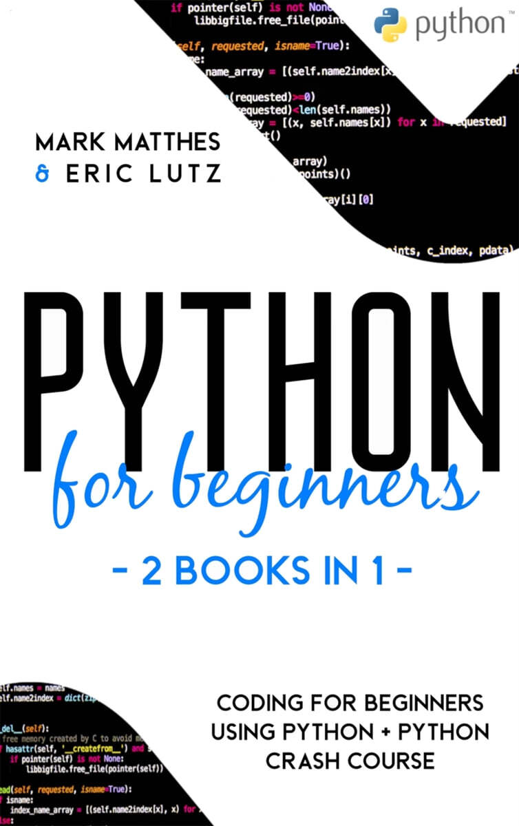 Python for Beginners: 2 Books in 1: Coding for Beginners Using Python ...