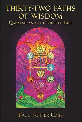 Thirty-two Paths of Wisdom: Qabalah and the Tree of Life - 예스24