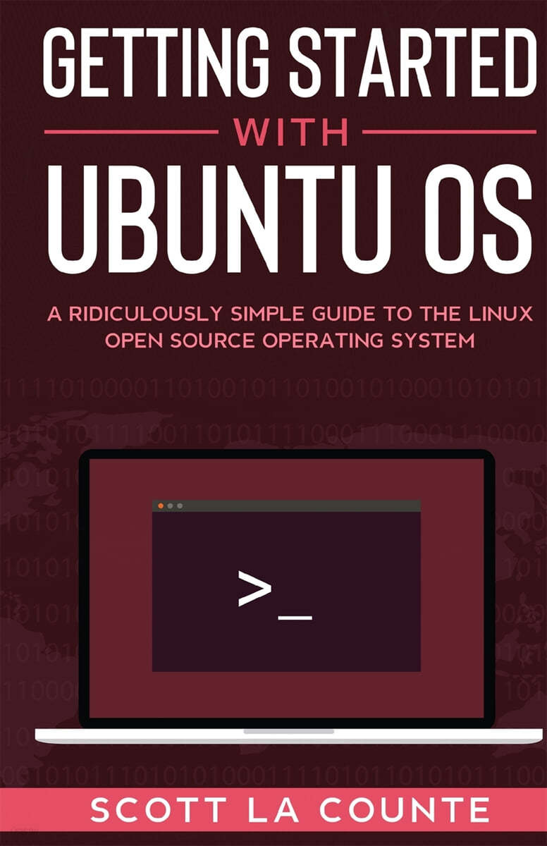 Getting Started With Ubuntu OS: A Ridiculously Simple Guide to the ...