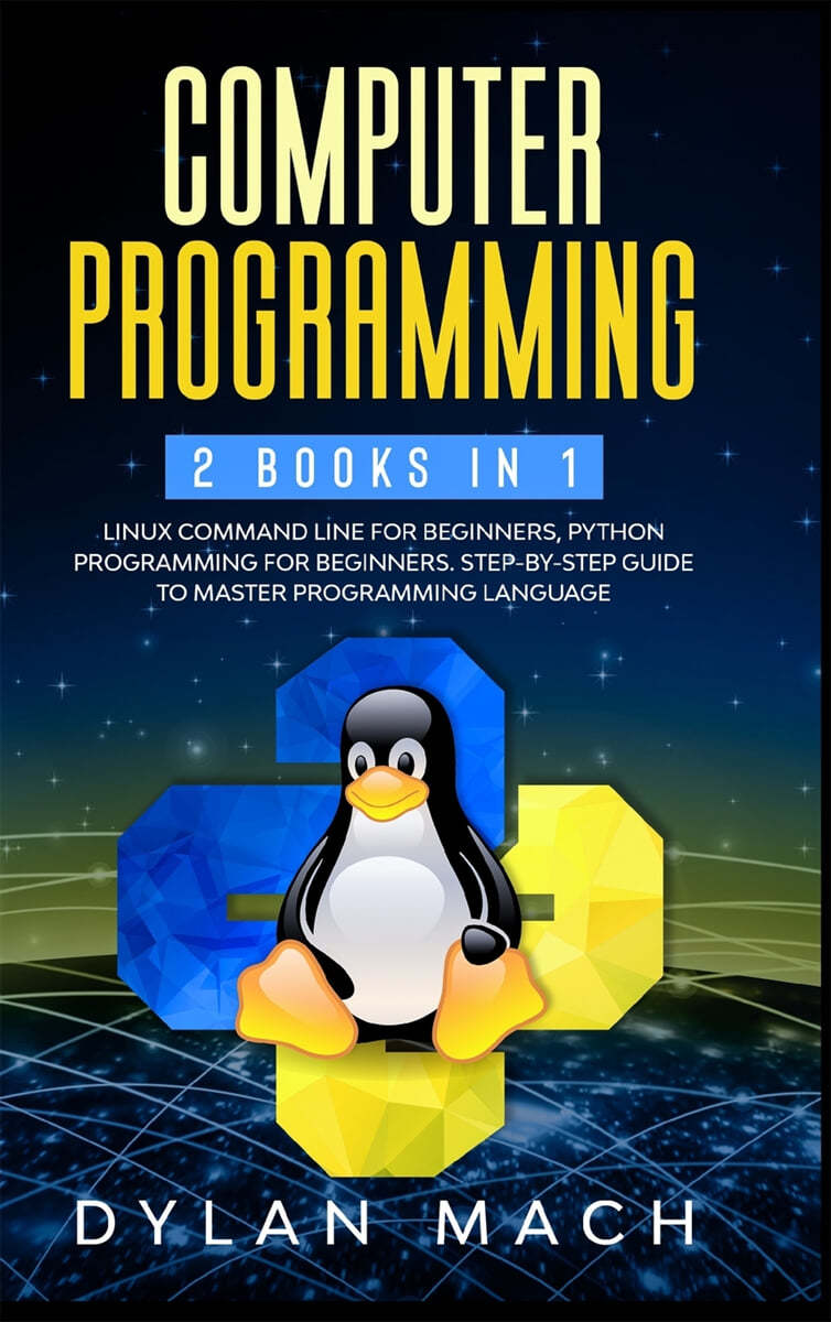 Computer Programming: 2 books in 1: LINUX COMMAND LINE For Beginners ...