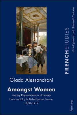 Amongst Women: Literary Representations of Female Homosociality in ...