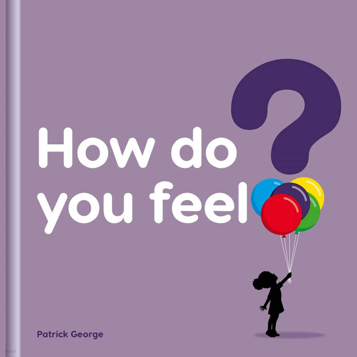 How do you feel? | George | PatrickGeorge - 예스24