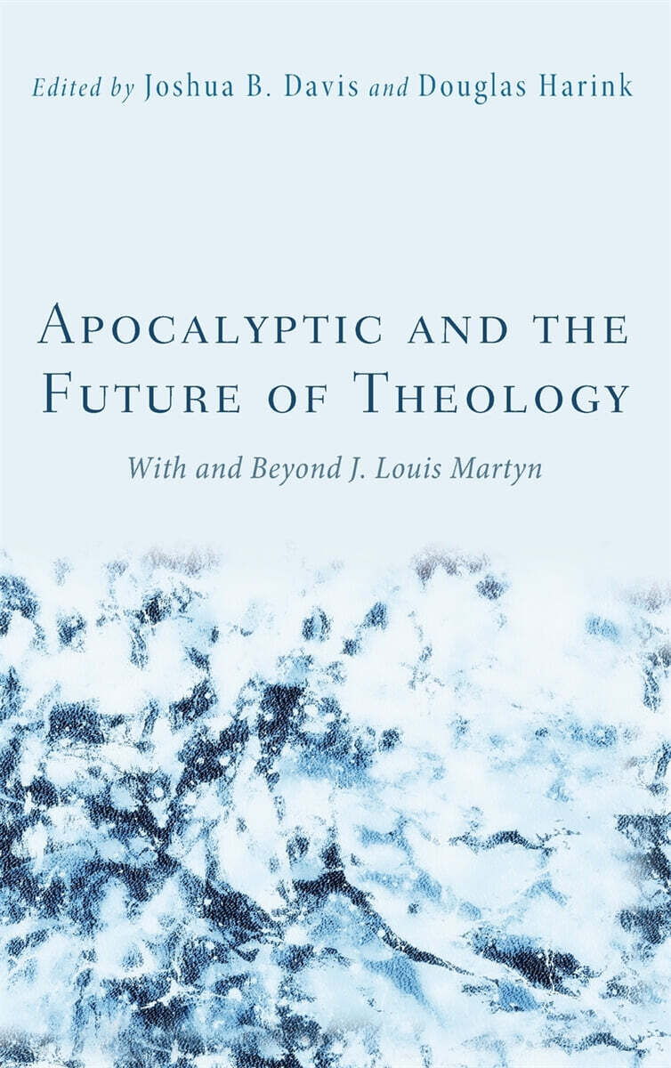Apocalyptic and the Future of Theology - 예스24