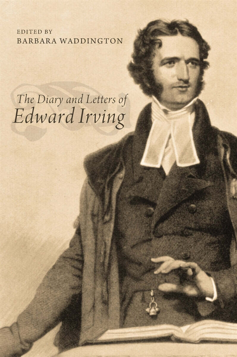 The Diary and Letters of Edward Irving - 예스24