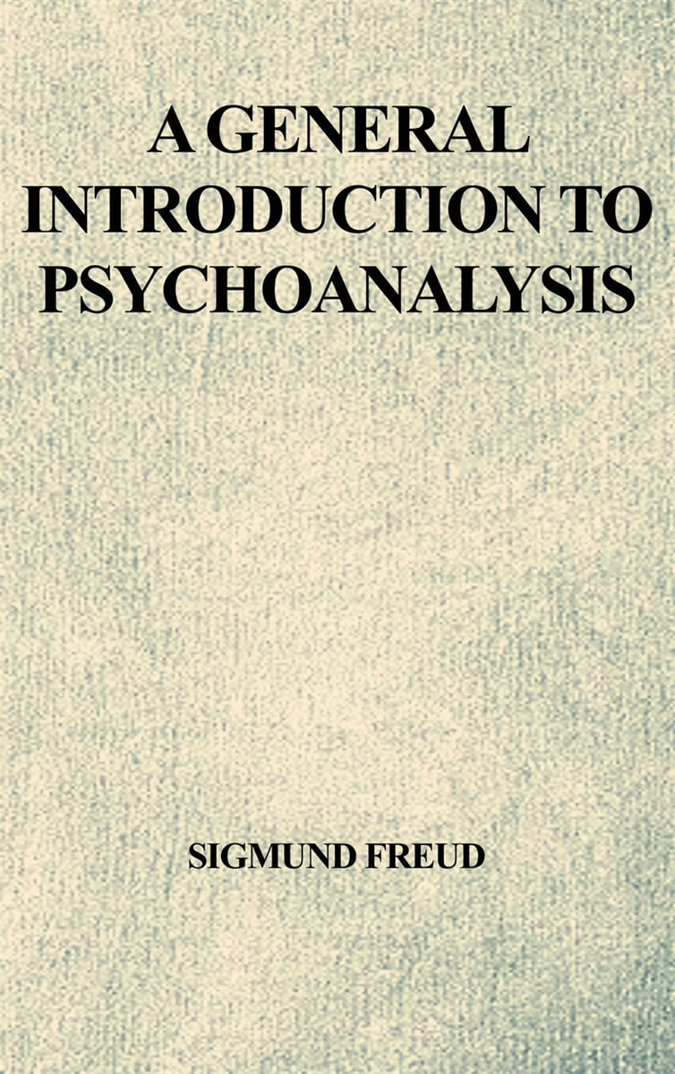 A General Introduction to Psychoanalysis - 예스24