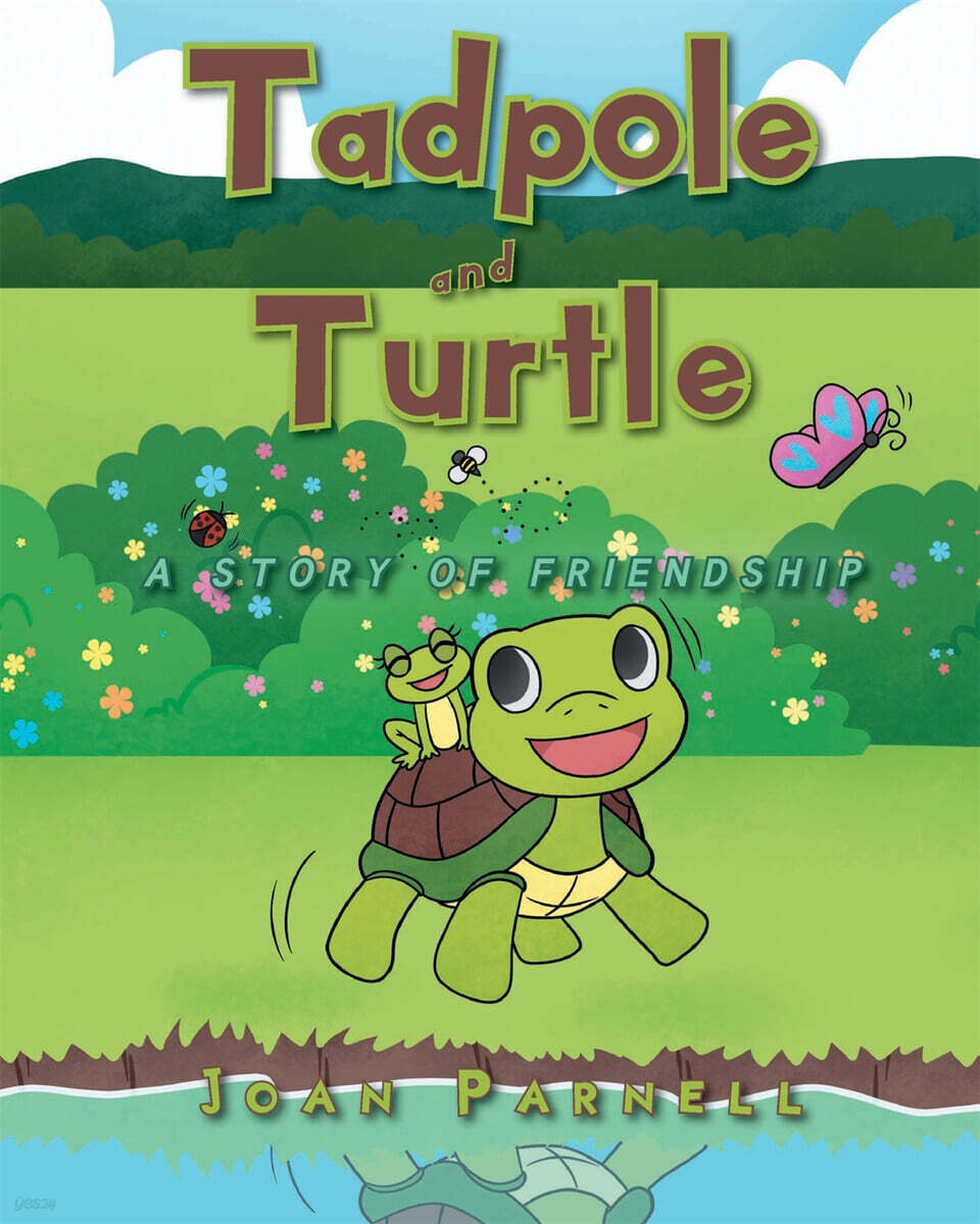 Tadpole and Turtle: A Story of Friendship - 예스24