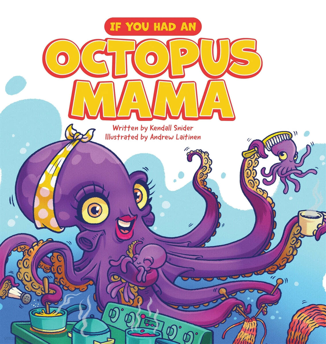 If You Had an Octopus Mama - 예스24