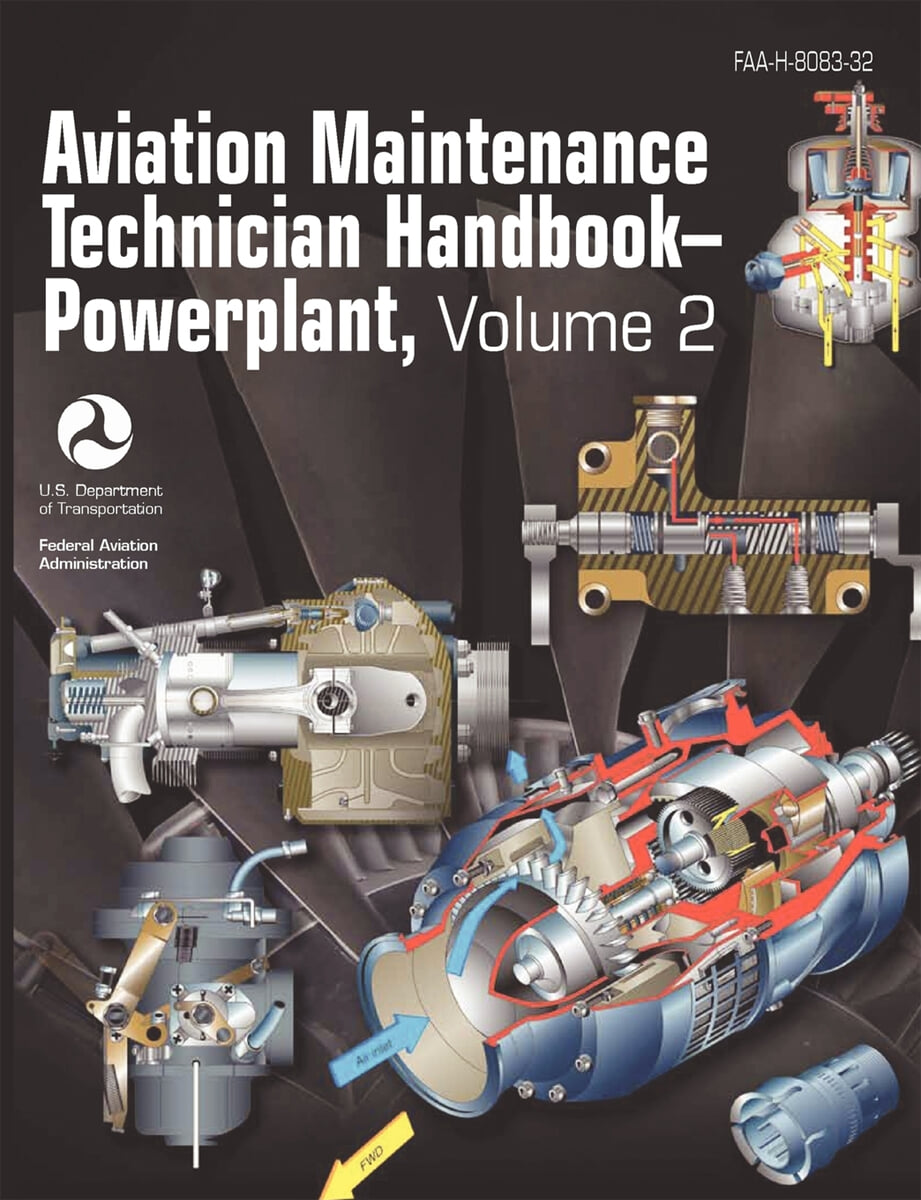 Aviation Maintenance Technician Handbook - Powerplant. Volume 2 (FAA-H ...