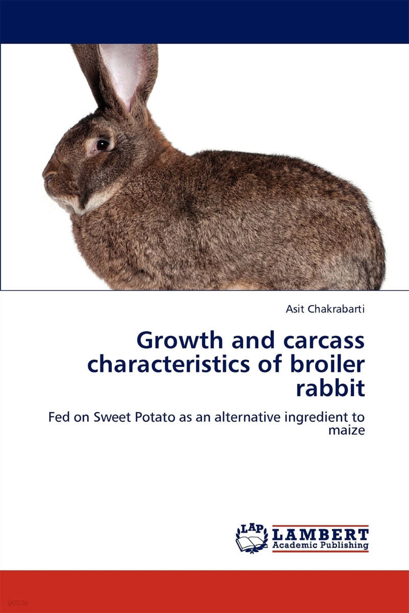 Growth and carcass characteristics of broiler rabbit - 예스24