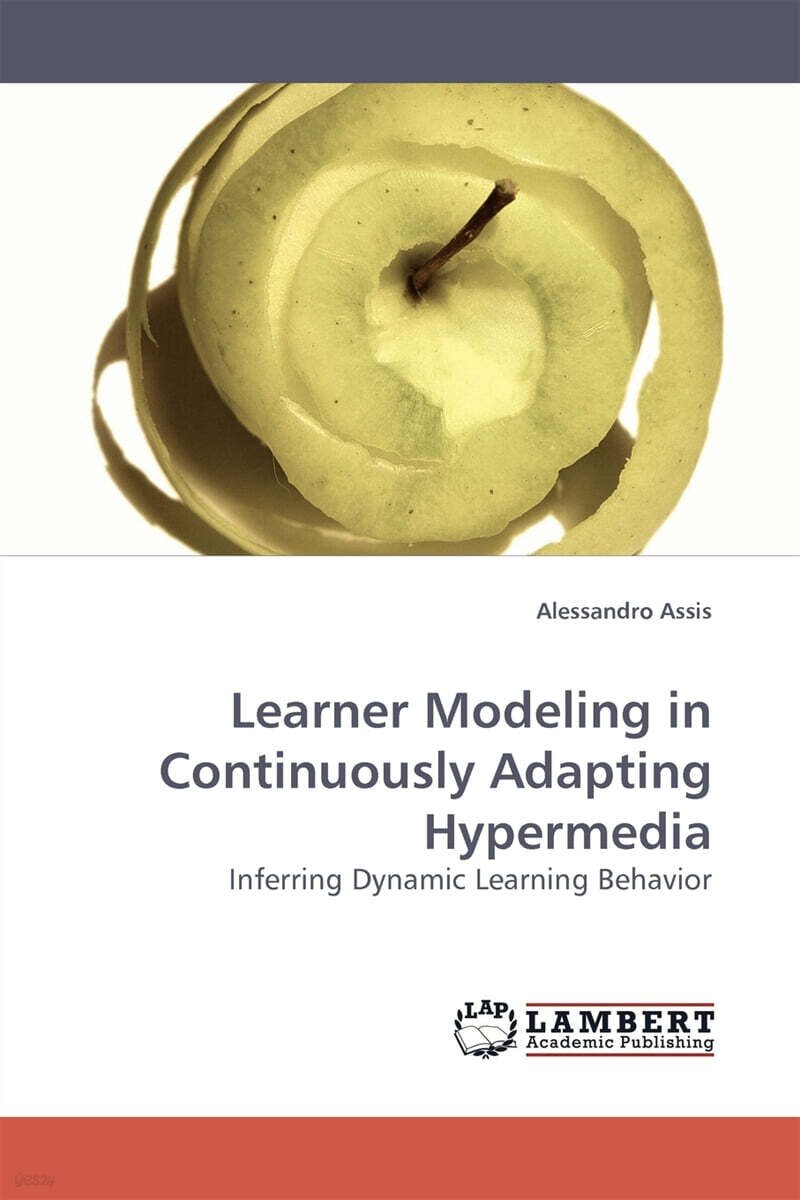 Learner Modeling in Continuously Adapting Hypermedia - 예스24