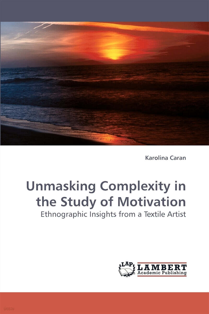 Unmasking Complexity in the Study of Motivation - 예스24