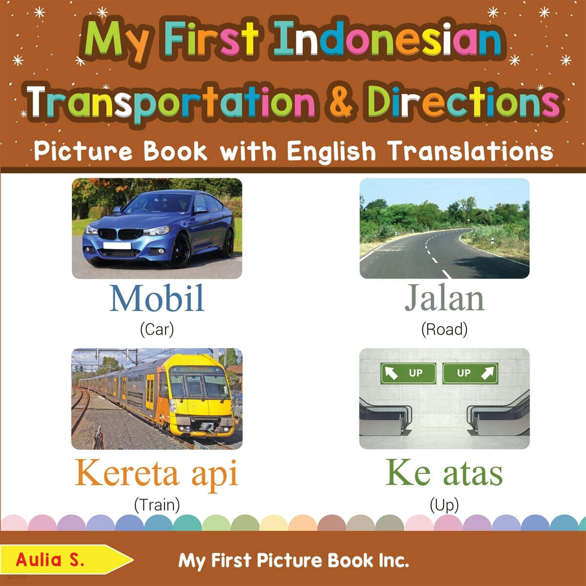 My First Indonesian Transportation & Directions Picture Book with ...
