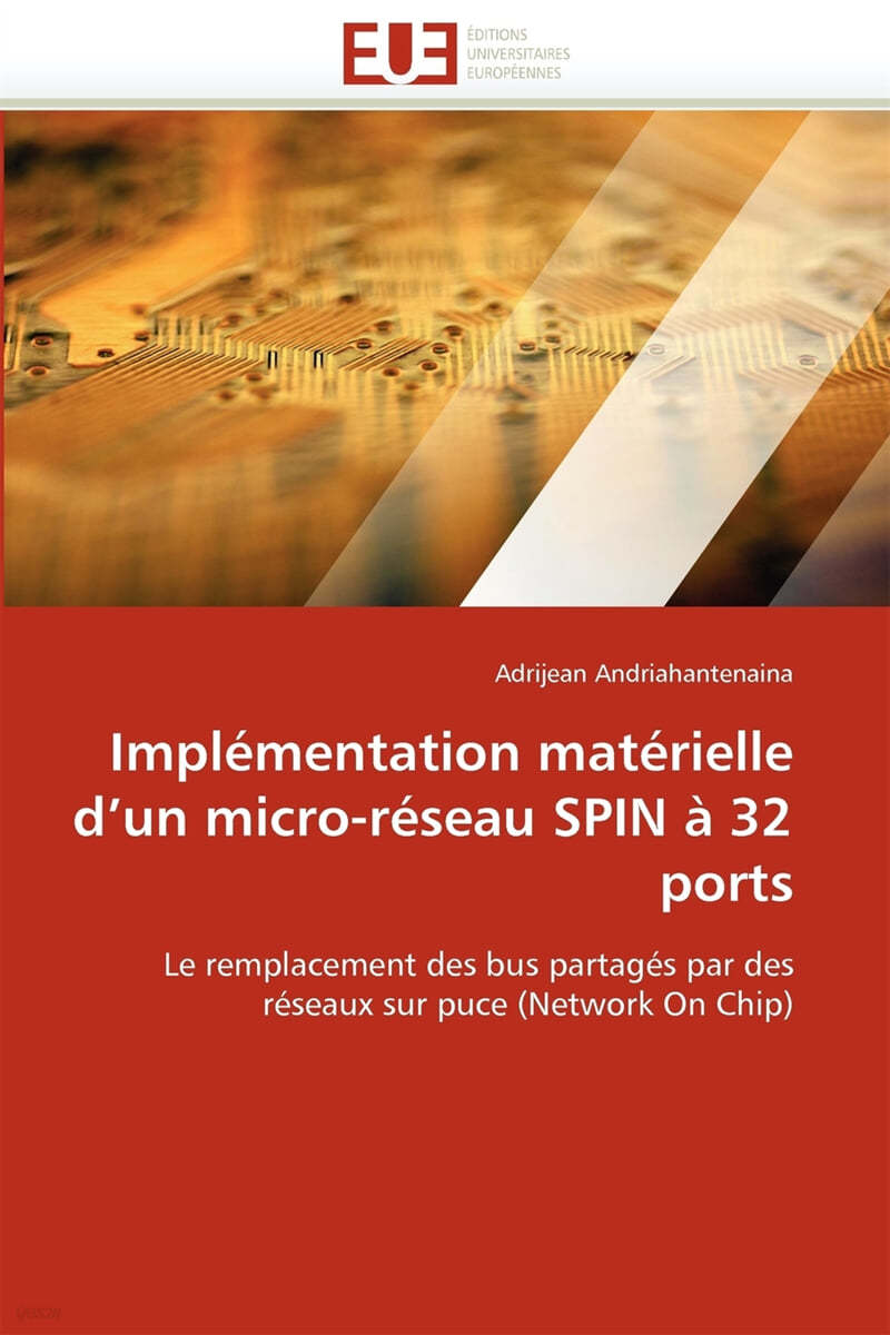 Impl?mentation Mat?rielle d''un Micro-R?seau Spin ? 32 Ports - 예스24