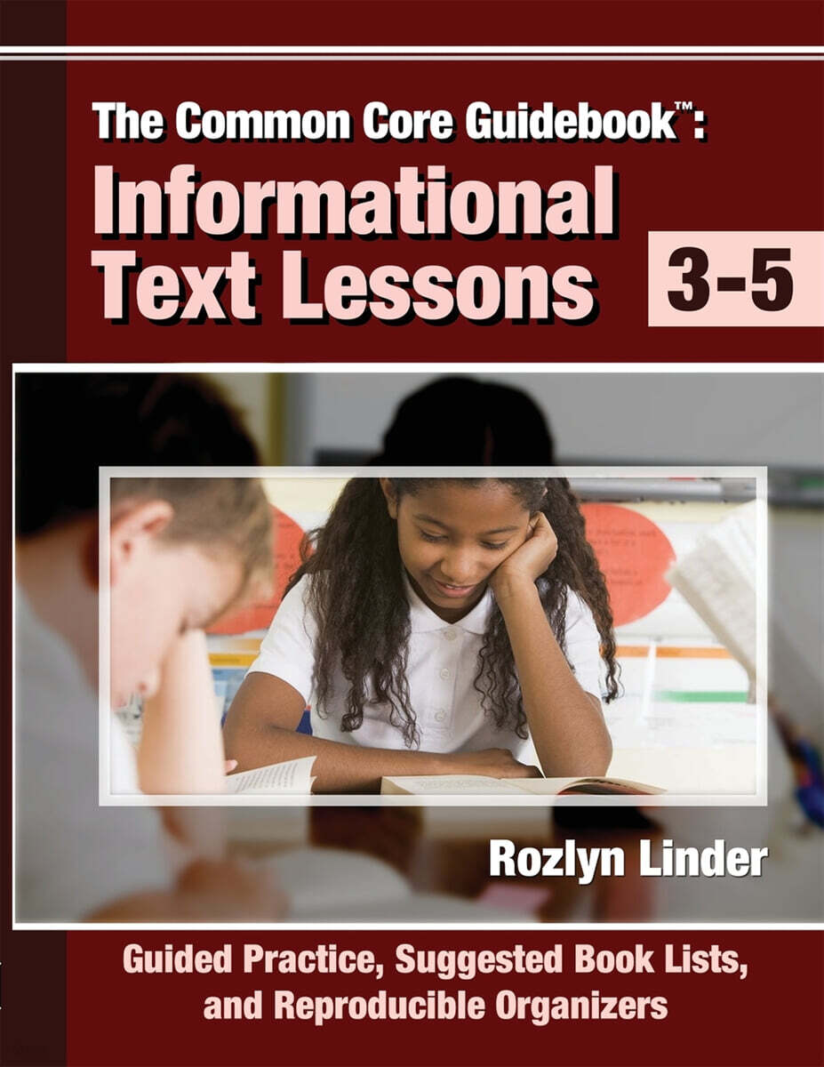 The Common Core Guidebook, 3-5: Informational Text Lessons, Guided ...