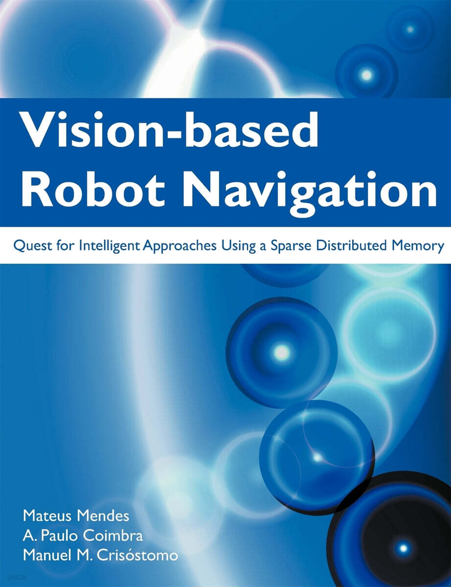 Vision-Based Robot Navigation: Quest for Intelligent Approaches Using a ...