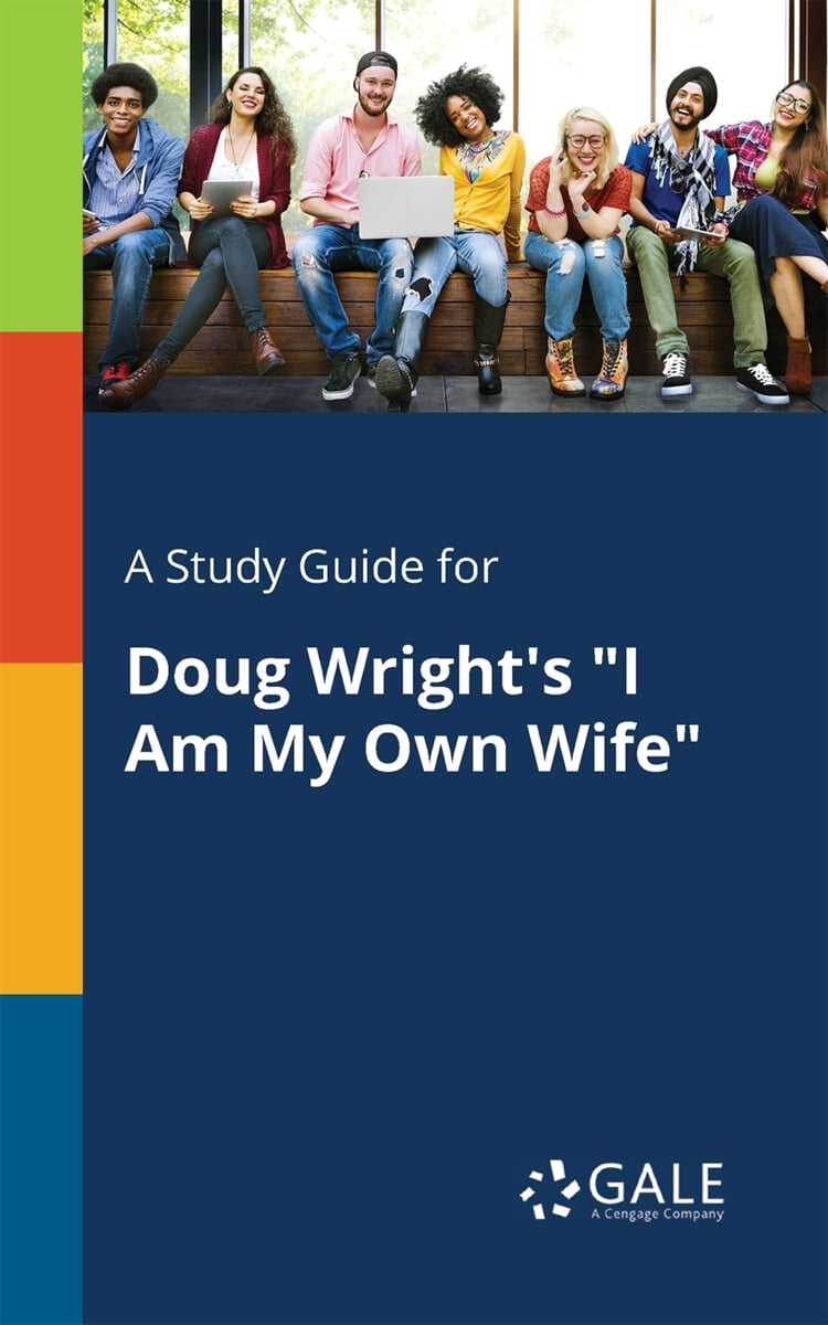 A Study Guide for Doug Wright's "I Am My Own Wife" - 예스24