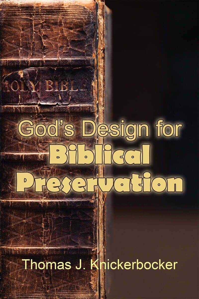God's Design for Biblical Preservation | Knickerbocker | Faithful Life ...