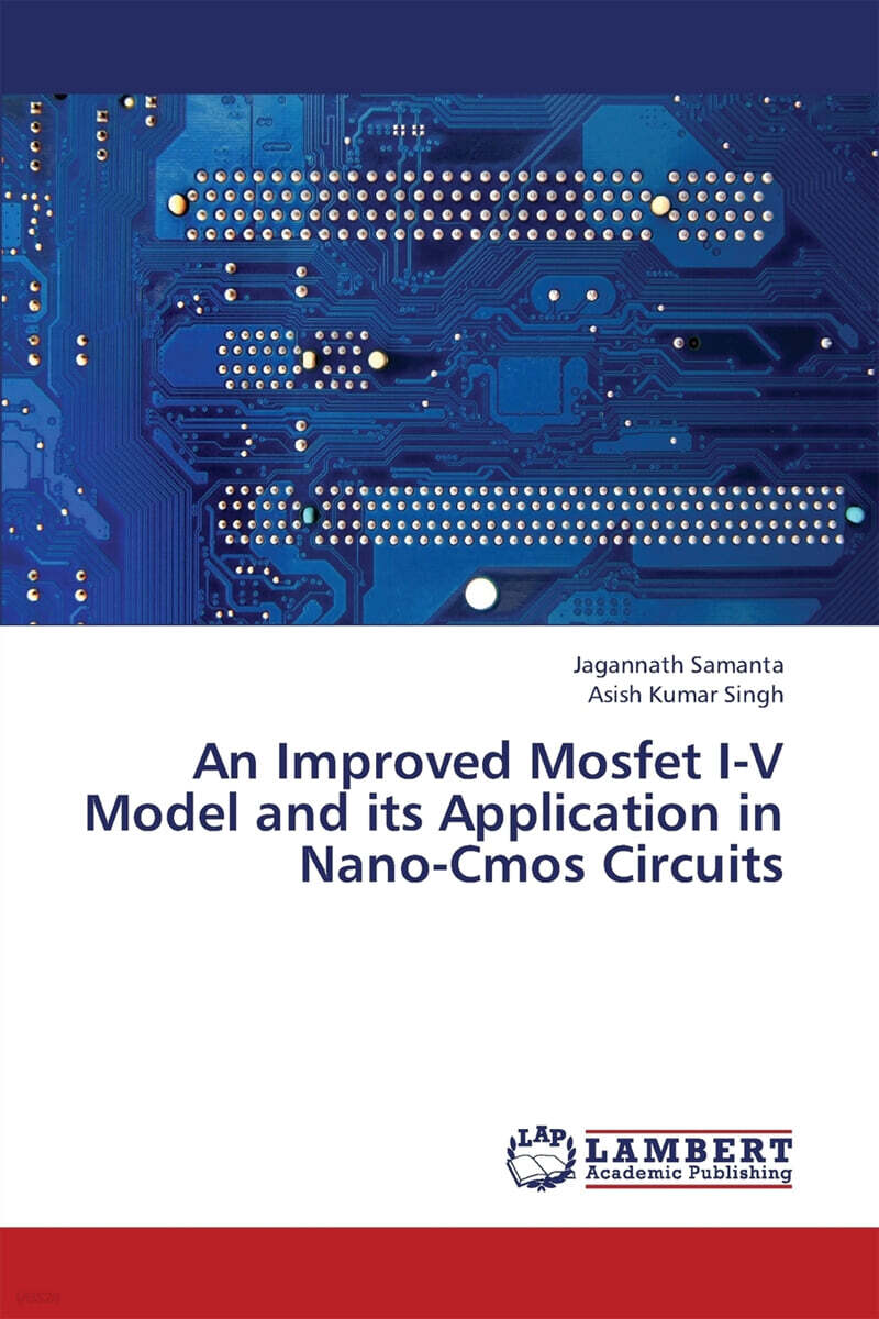 An Improved Mosfet I-V Model and Its Application in Nano-CMOS Circuits ...