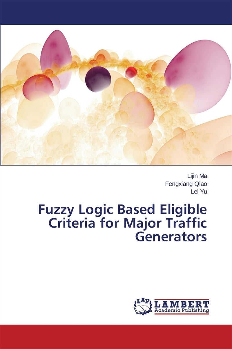 Fuzzy Logic Based Eligible Criteria for Major Traffic Generators - 예스24