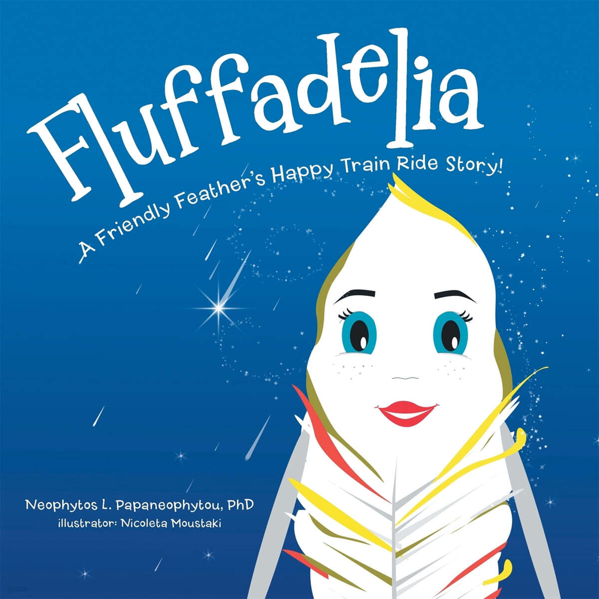 Fluffadelia: A Friendly Feather's Happy Train Ride Story! - 예스24