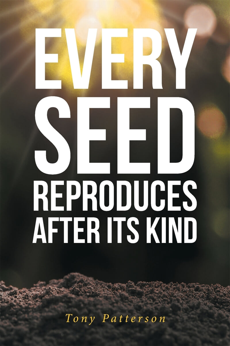 Every Seed Reproduces After Its Kind - 예스24