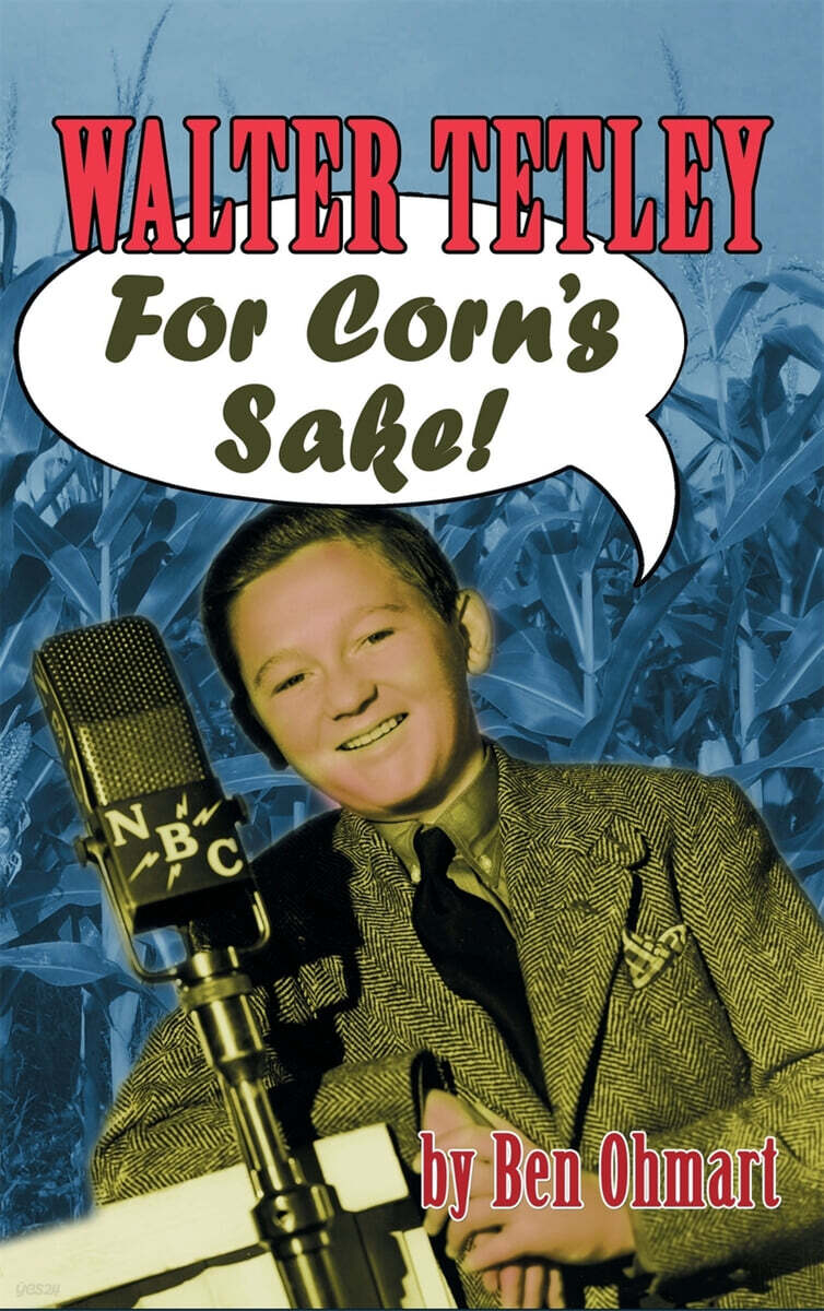 Walter Tetley - For Corn's Sake (Hardback) - 예스24