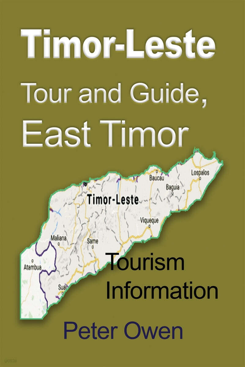 Timor-Leste Tour and Guide, East Timor: Tourism Information - 예스24