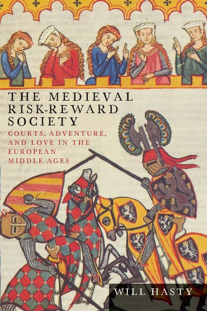 The Medieval Risk-Reward Society - 예스24